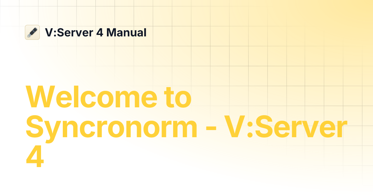 Welcome to Syncronorm - V:Server 4 | V:Server 4 Manual